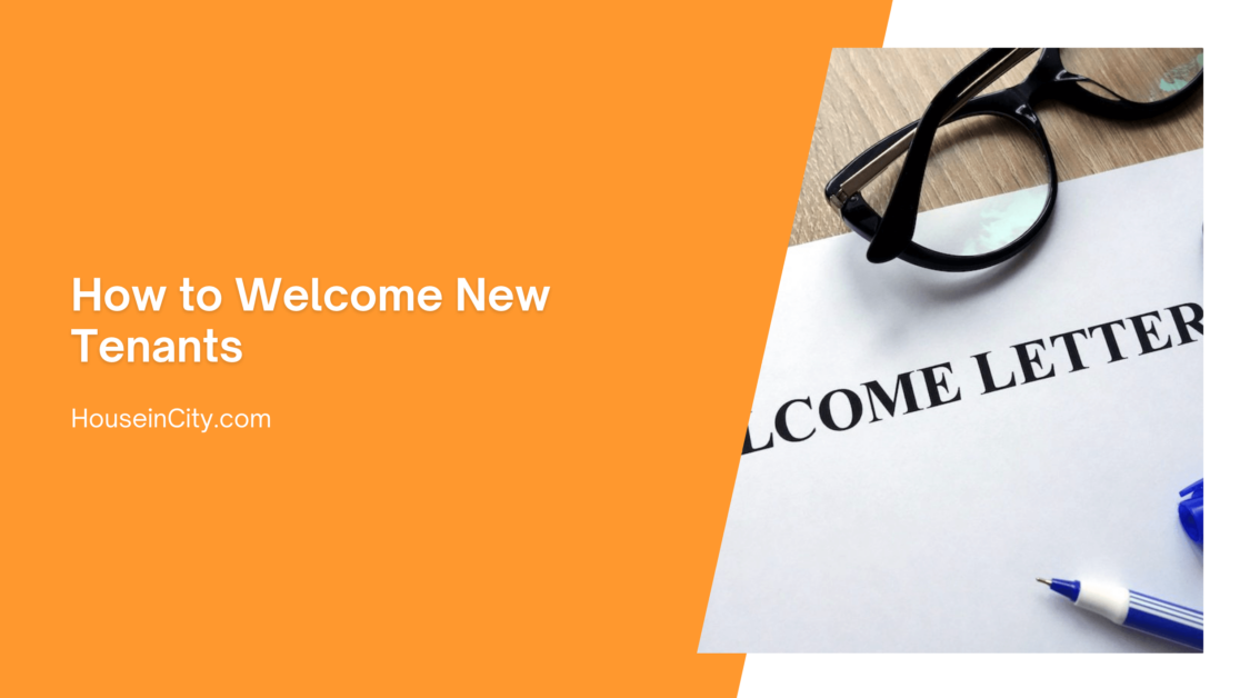 How to Welcome New Tenants | Houseincity.com