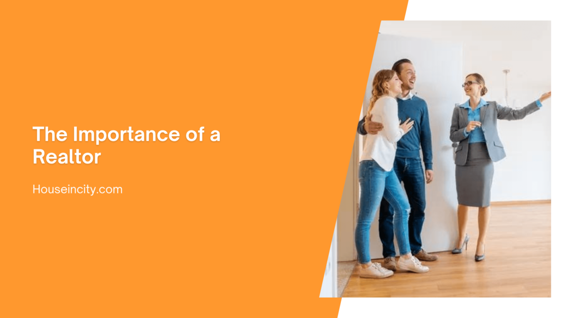 The Importance of a Realtor | Houseincity.com