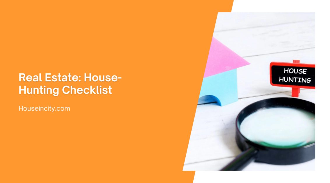 Real Estate: House-Hunting Checklist | Houseincity.com