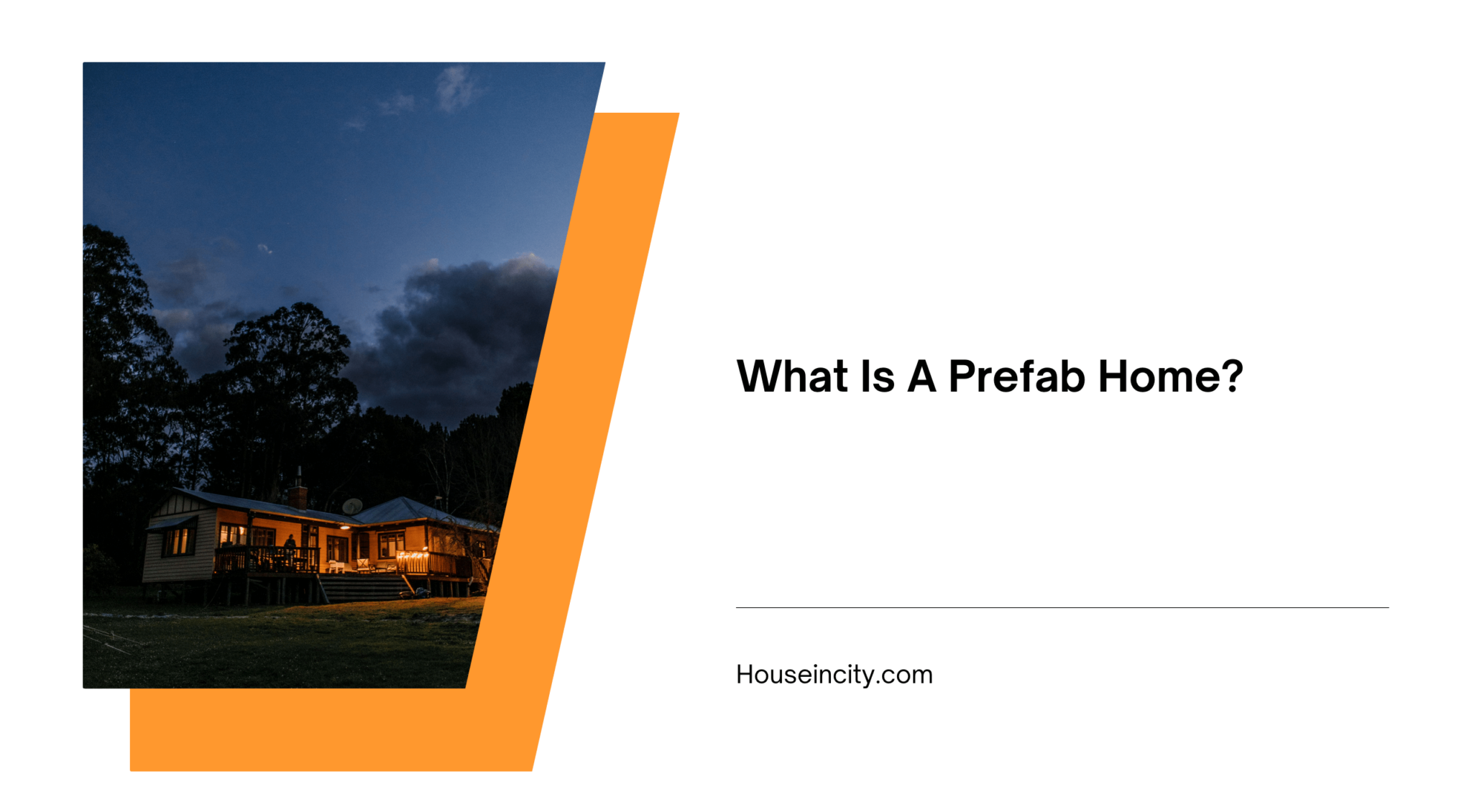 What Is A Prefab Home? | Houseincity.com