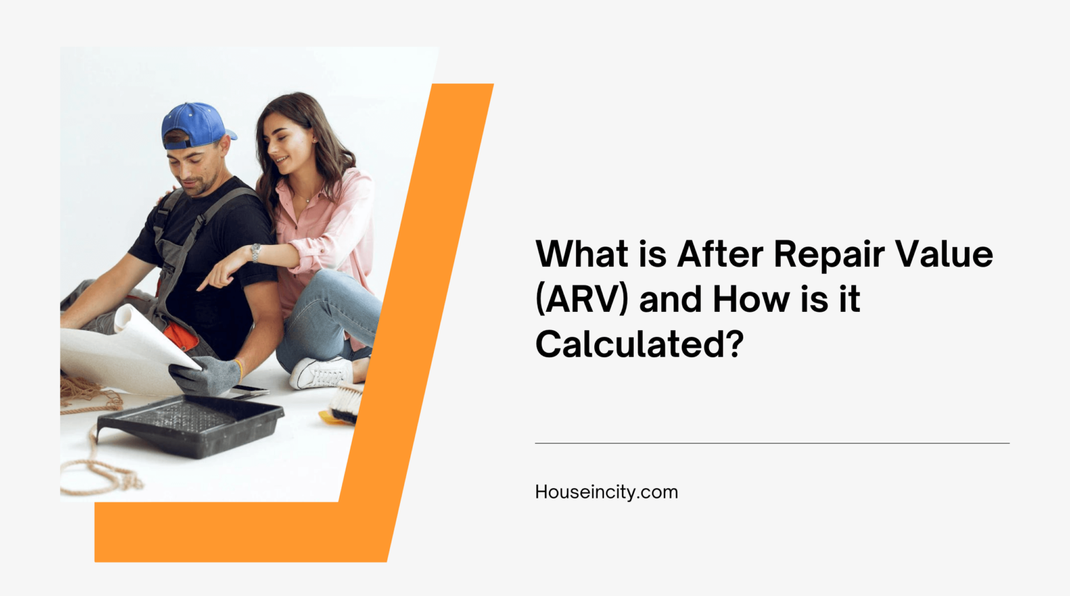 What is After Repair Value (ARV) & How is it Calculated? | Houseincity.com