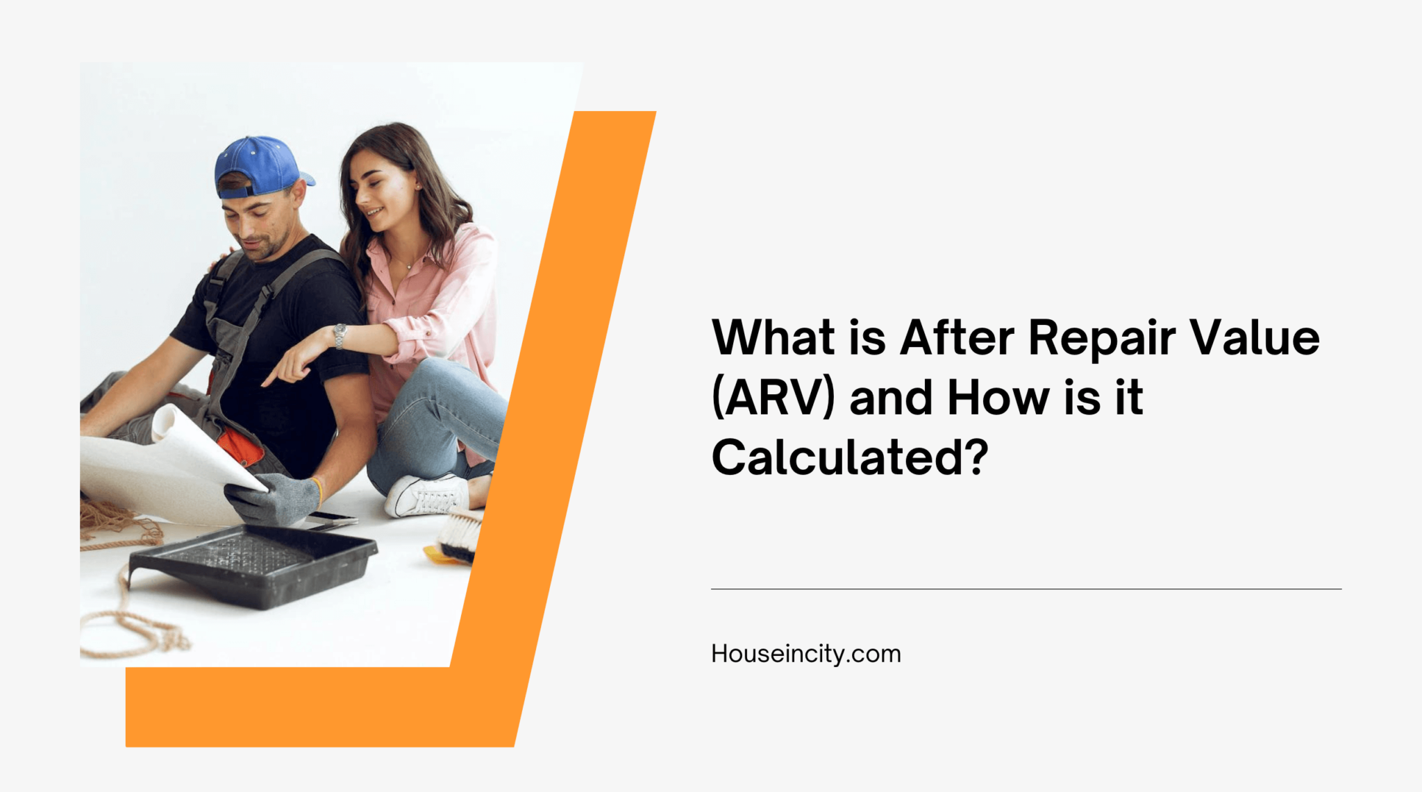 What is After Repair Value (ARV) & How is it Calculated? | Houseincity.com