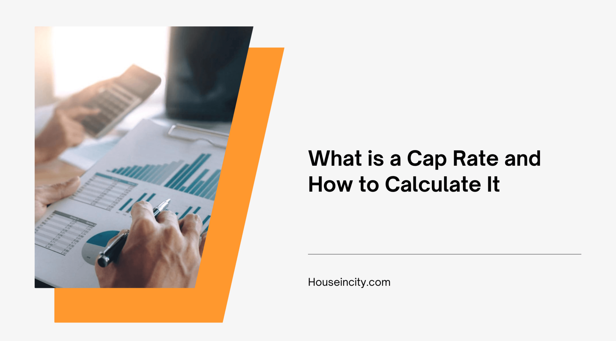 What is a Cap Rate and How to Calculate It | Houseincity.com