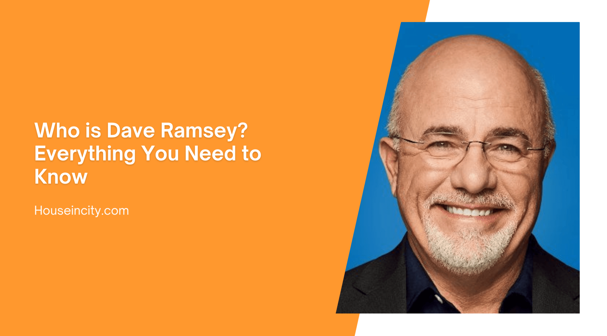 Who is Dave Ramsey? Everything You Need to Know | Houseincity.com