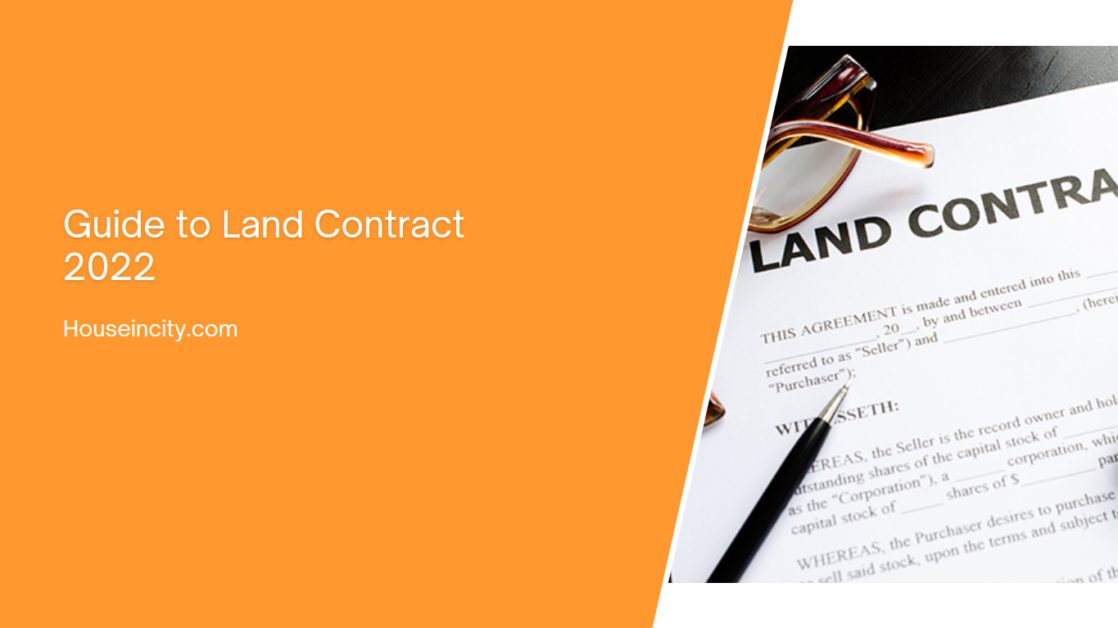 Guide to Land Contract 2024 | Houseincity.com